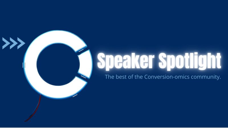 C-O Speaker Spotlight - April 2025 - Conversion•omics